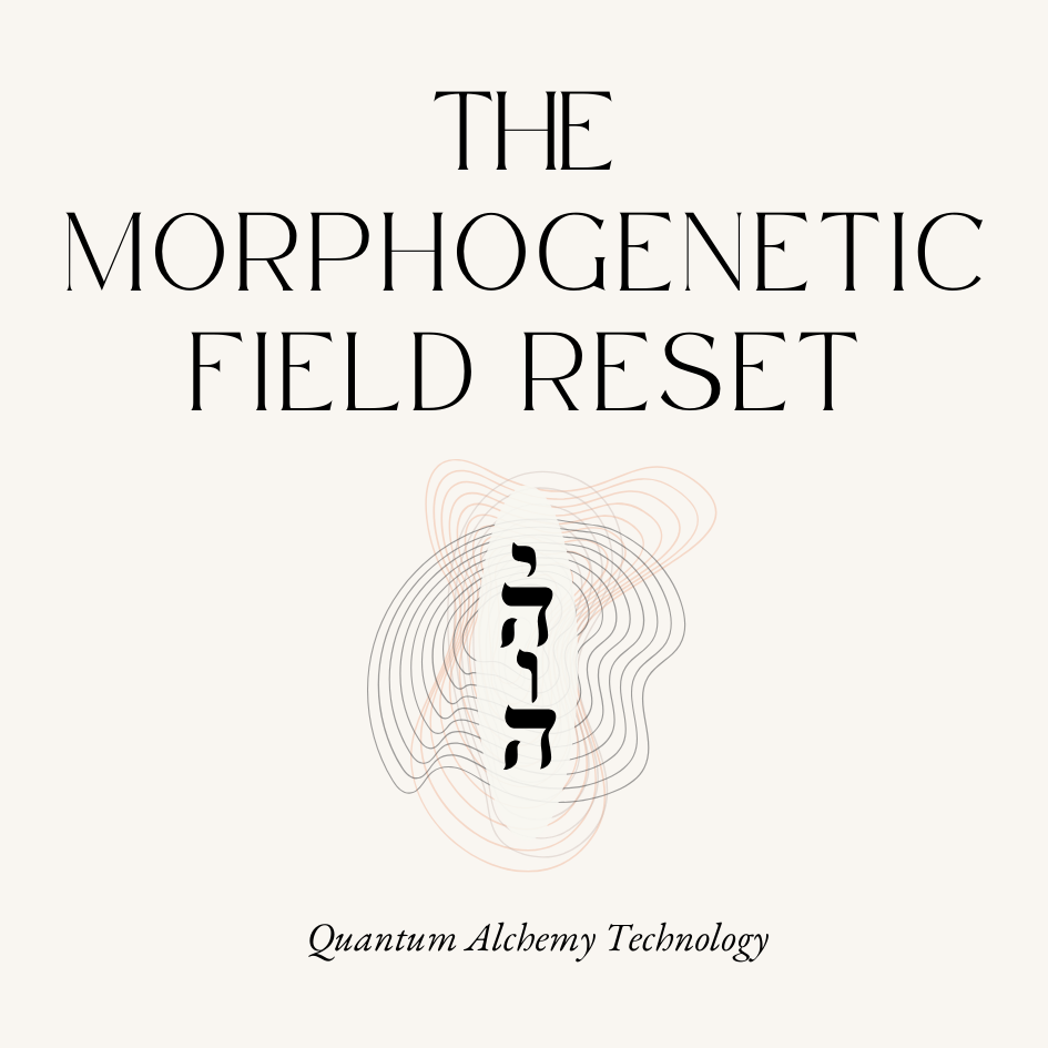 The Morphogenetic Field Reset – The Occult Château