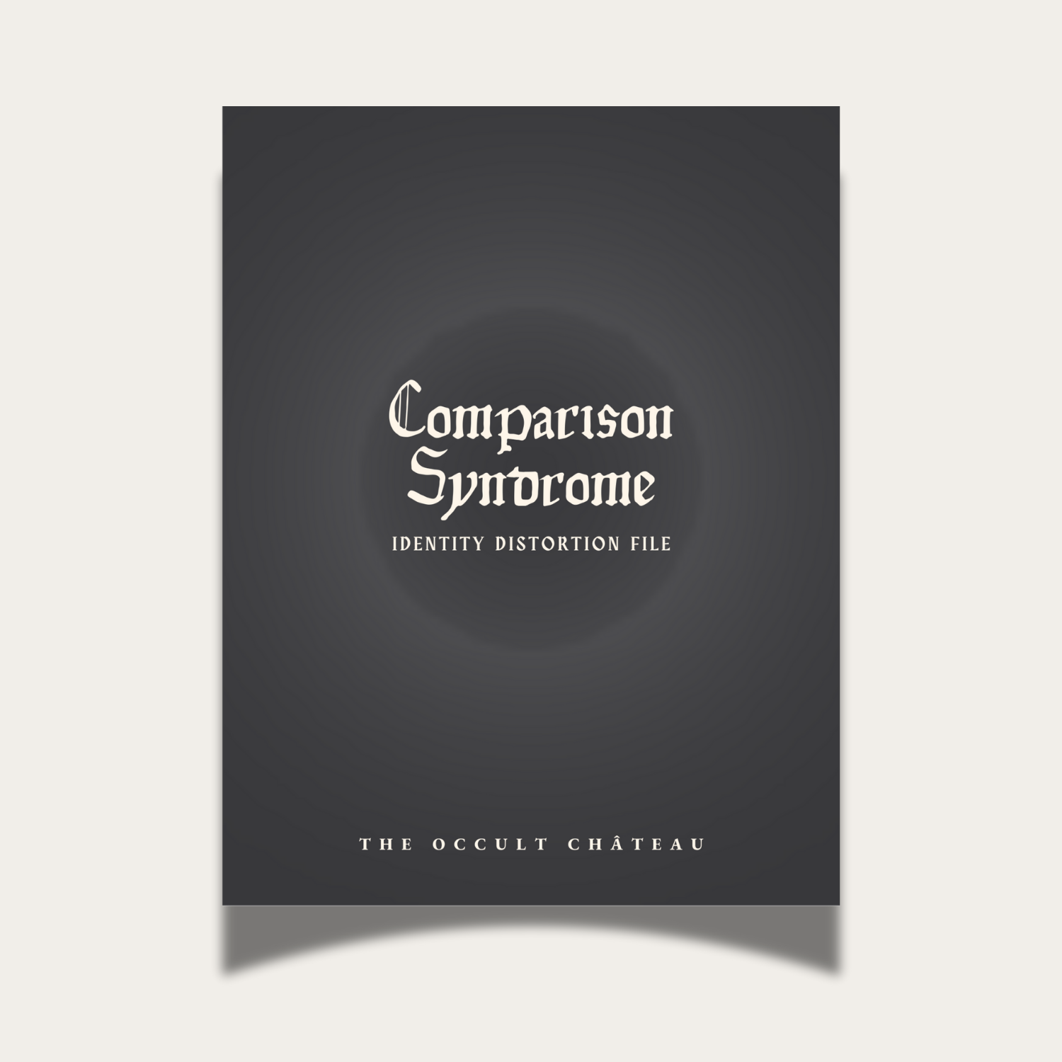 Identity Distortion File: Comparison Syndrome – The Occult Château